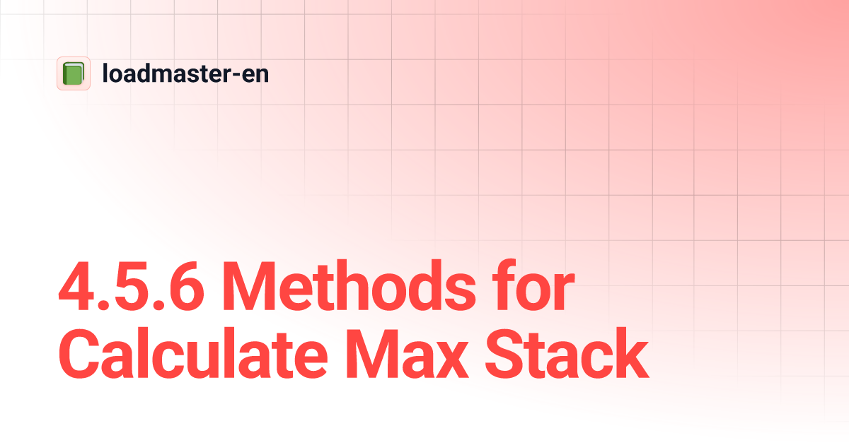 4.5.6 Methods for Calculate Max Stack | loadmaster-en