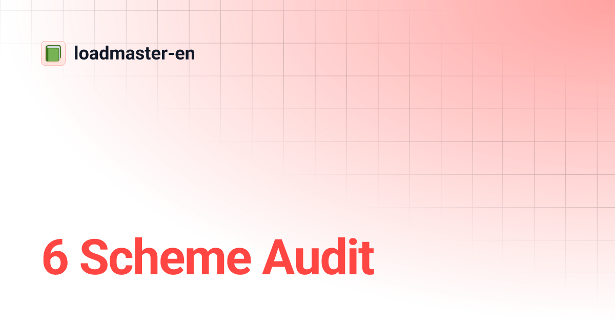 6 Scheme Audit | loadmaster-en