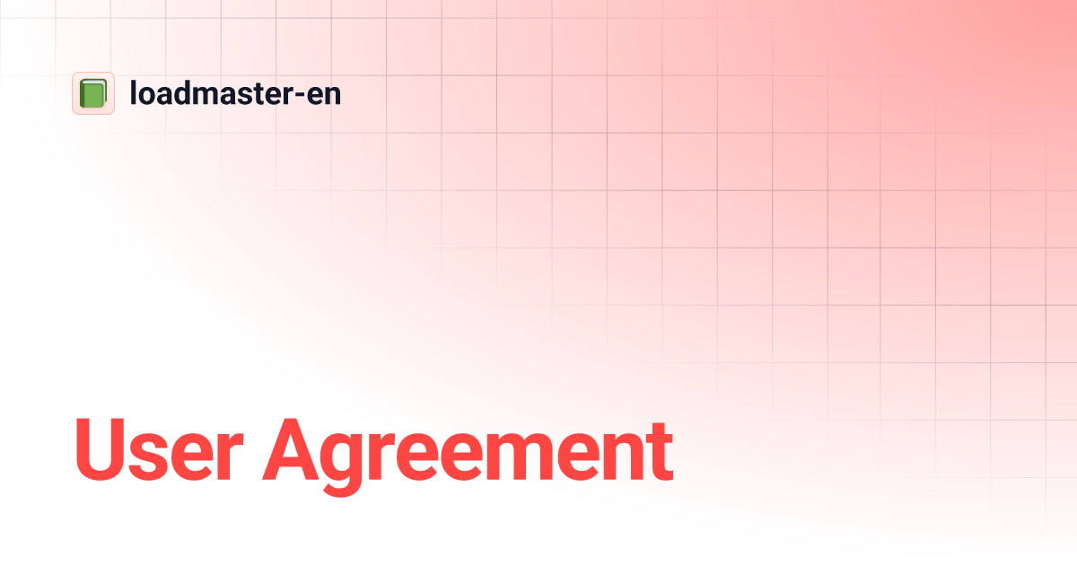 User Agreement | loadmaster-en