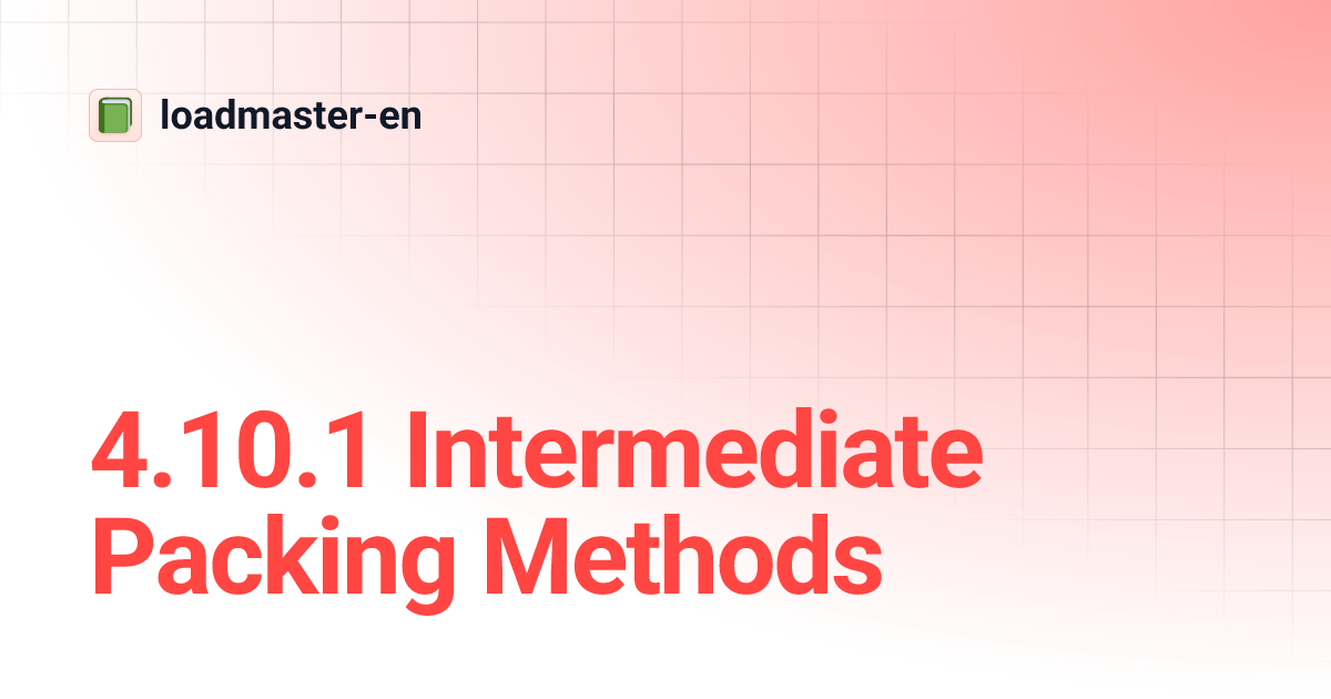 4.10.1 Intermediate Packing Methods | loadmaster-en