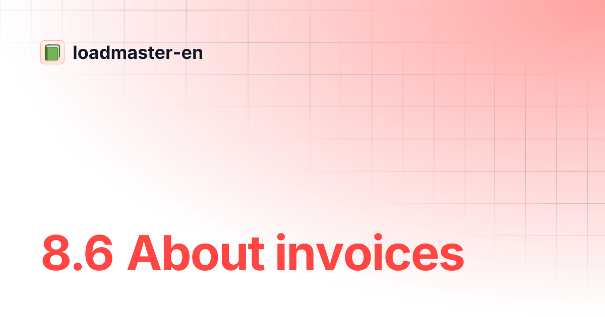 8.6 About invoices | loadmaster-en